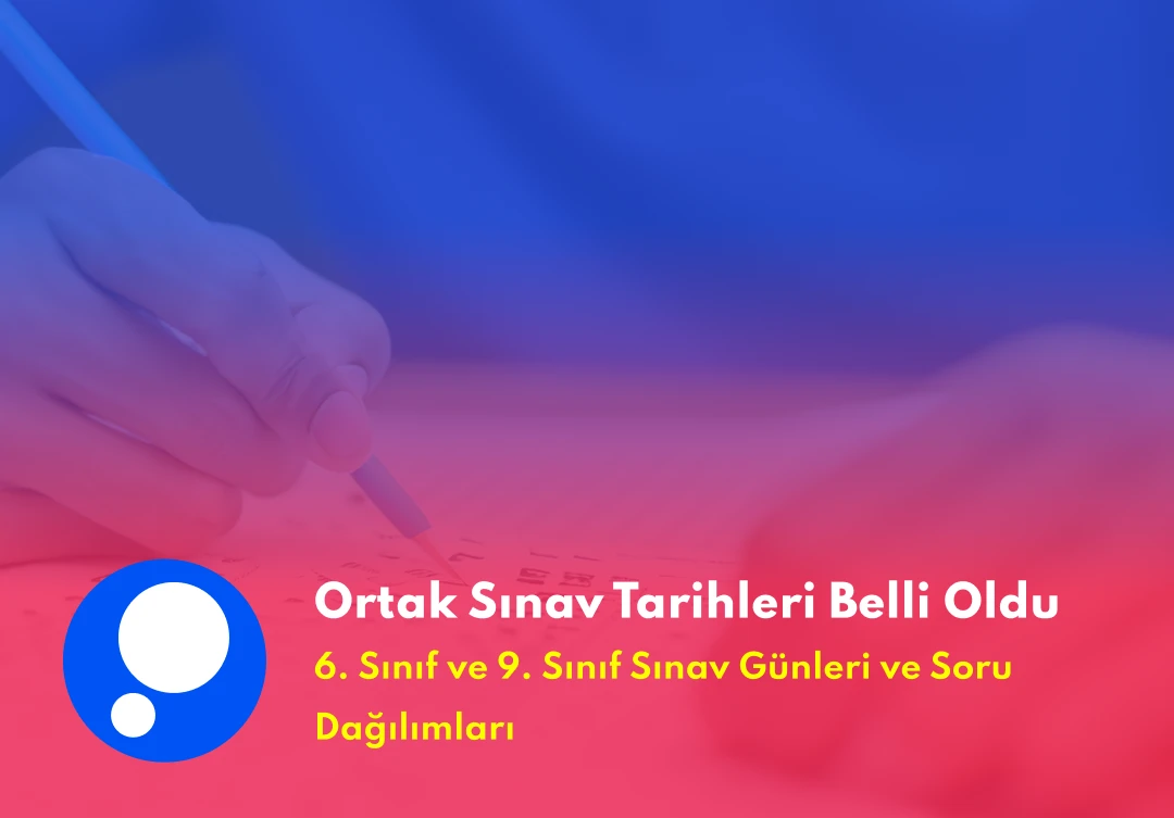 Ortaokul ve Liselerde Ortak Sınav Tarihleri Belli Oldu - Classest Ortaokul ve Liselerde Ortak Sınav Tarihleri Belli Oldu - Classest
